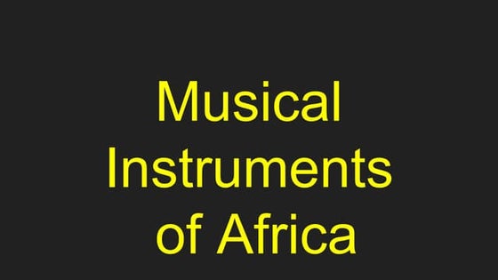 Q2-PPT-MUSIC10-Module3 (Musical Instruments of Africa).pptx
