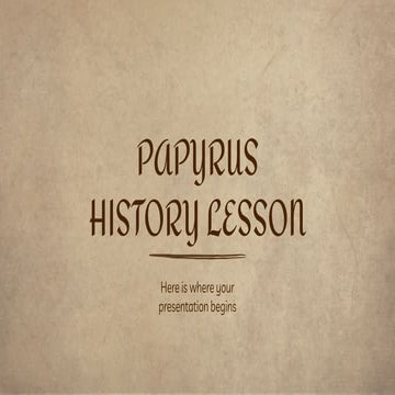 Papyrus History Lesson XL template for use | PDF
