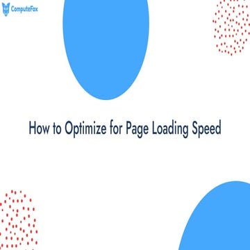 How to Optimize for Page Loading Speed | PPT
