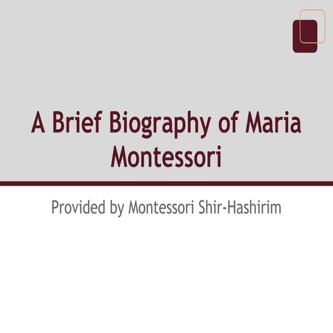A Brief Biography of Maria Montessori, Provided by Montessori Shir ...