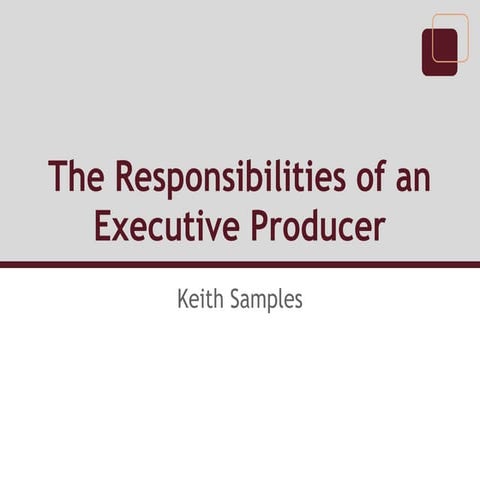 The Responsibilities of an Executive Producer | PDF