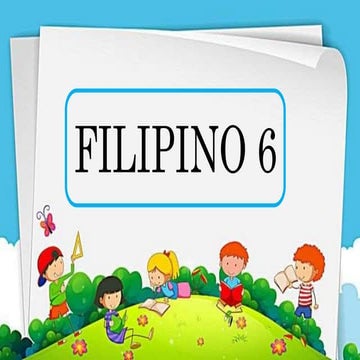 FILIPINO 6 Powerpoint presentattion..... | PPT