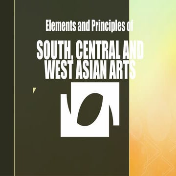 Quarter 3 Module 1 ARTS 8 Elements and Principles of South, Central and West Asian Arts | PPTX