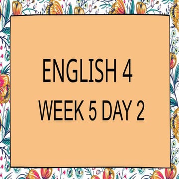 Powerpoint Q4 ENGLISH 4 WEEK 5 DAY 2.pptx