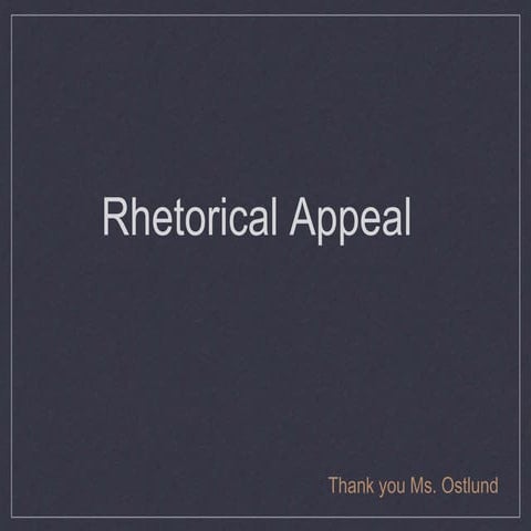 Rhetorical Appeal | PPTX