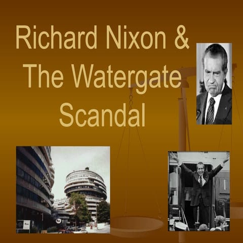 Copy of Richard Nixon and the Watergate Scandal.ppt.pptx