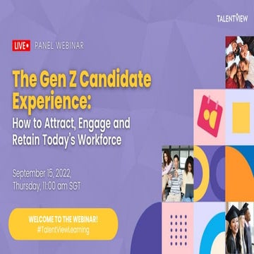 Webinar - The Gen Z Candidate Experience_ How to Attract, Engage and ...