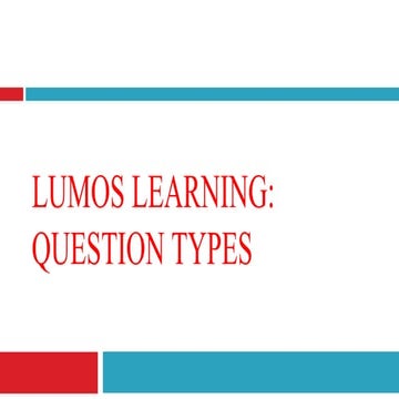 Lumos Learning: Question types | PPT