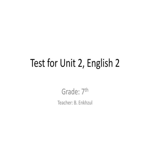 Copy of test for unit 2, english 2 | PPTX