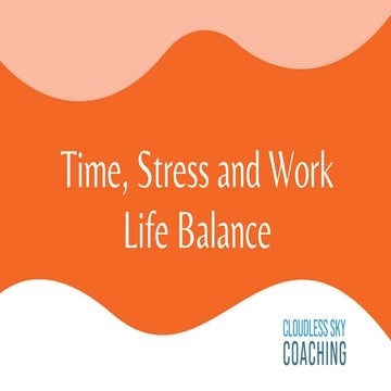 Time, Stress & Work Life Balance for Clerks with Beckie Whitehouse | PDF
