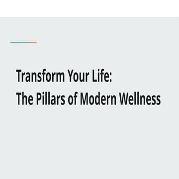 Copy of Transform Your Life_ The Pillars of Modern Wellness.pptx