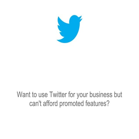 Copy of twitter marketing on a budget | PPT