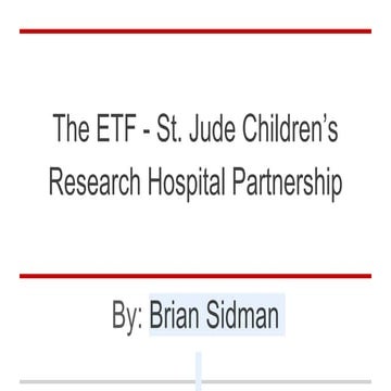 The ETF - St. Jude Children’s Research Hospital Partnership | PPTX