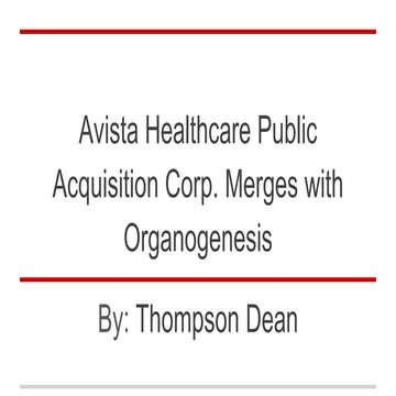Avista Healthcare Public Acquisition Corp. Merges with Organogenesis | PPTX