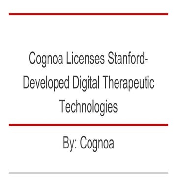 Cognoa Licenses Stanford-Developed Digital Therapeutic Technologies | PPTX