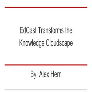 EdCast Transforms the Knowledge Cloudscape | PPTX | Business | Business and Finance