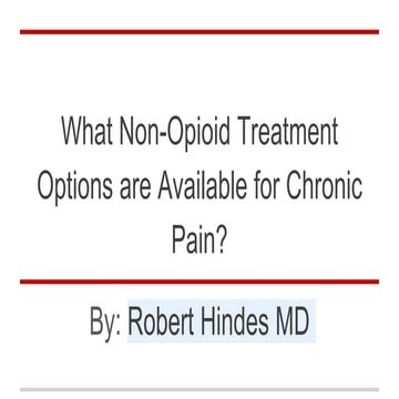 What Non-Opioid Treatment Options are Available for Chronic Pain? | PPT