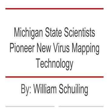 Michigan State Scientists Pioneer New Virus Mapping Technology | PPTX