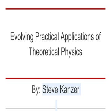 Evolving Practical Applications of Theoretical Physics | PPTX