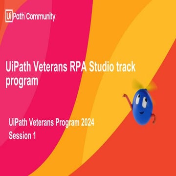 UiPath Veterans RPA Studio track program | PPT