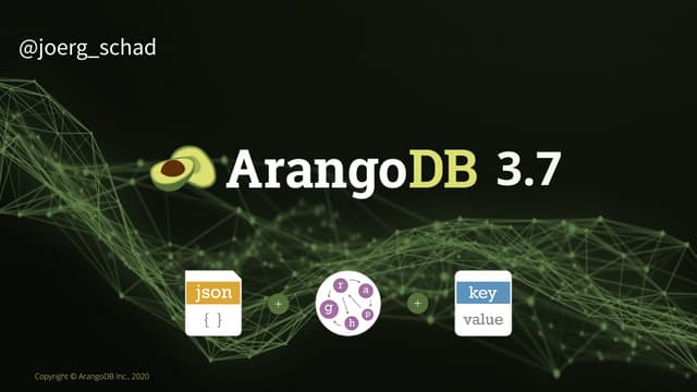 ArangoDB 3.7 Roadmap: Performance at Scale | PPT ArangoDB 3.7 Roadmap: Performance at Scale | PPT