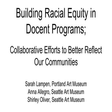 Building Racial Equity in Docent Programs: Collaborative Efforts to ...