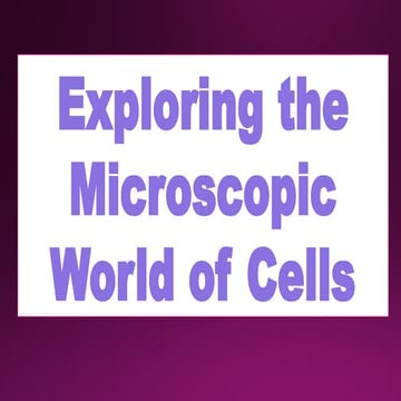 Exploring the Microscopic World of Animal and Plant Cells | PPTX