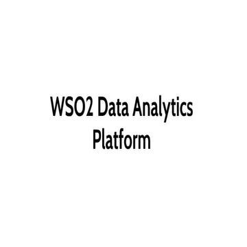 Introduction To Wso2 Data Analytics Platform Ppt