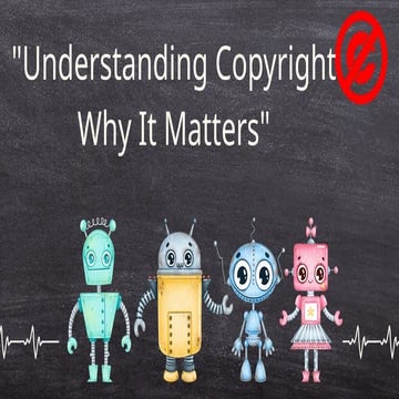 COPYRIGHT.pptx- Understanding it. Why it matters | PPT