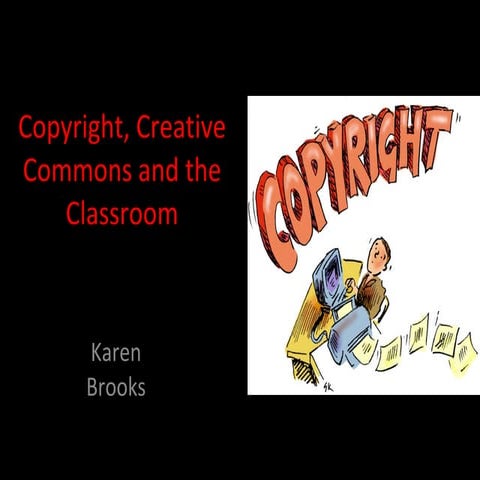 Copyright creative commons and the classroom | PPT
