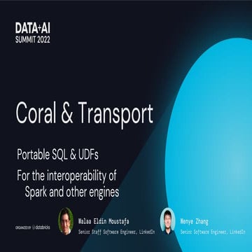 Coral-and-Transport_Portable-SQL-and-UDFs-for-the-Interoperability-of-Spark-and-Other-Engines.pdf