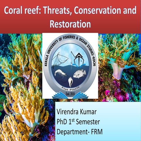 Coral reef Threats, conservation and Restoration.pptx