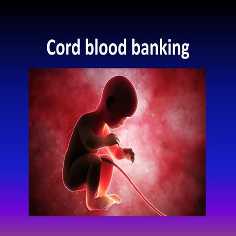 Cord blood banking stem cell banking 75 to 150 ml blood collected from ...