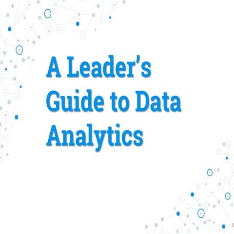 "a leader's guide to data analytics" | PPT