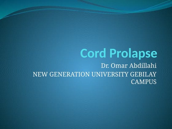 Cord prolapse & cord presentation | PPTX | Pregnancy | Reproductive Health
