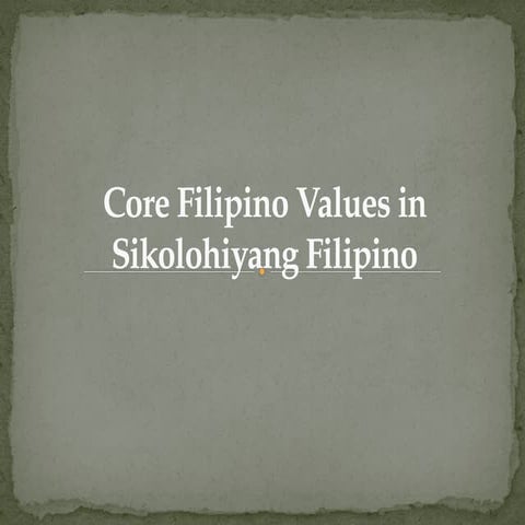Core-Filipino-Values-in-Sikolohiyang-Filipino.pptx