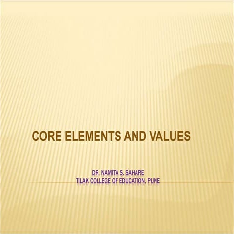 CORE ELEMENTS AND VALUES.ppt