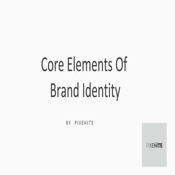 Core Elements Of Brand Identity.pptx | Marketing and Advertising | Business