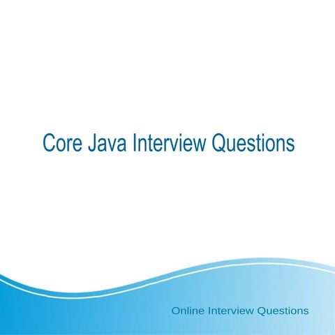 Core Java Interview Questions Ppt Ppt Free Download