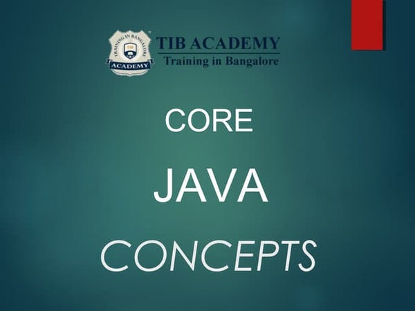 Core java concepts Core java concepts