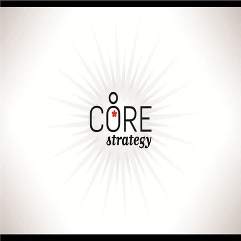 Core strategy 2013 | PDF