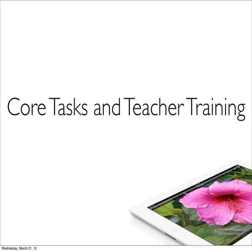 Core Tasks & Teacher Training | PPT