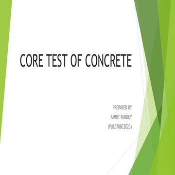 CORE TEST OF CONCRETE ALL PROCEDURE FROM FIELD TO LAB.pptx