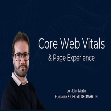 Core Web Vitals & Google Page Experience por Seo Martin | PPT