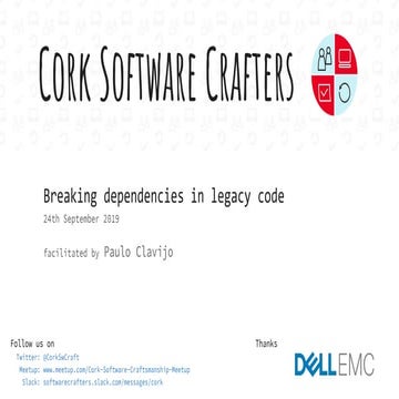 Breaking Dependencies Legacy Code Cork Software Crafters September 2019 Ppt