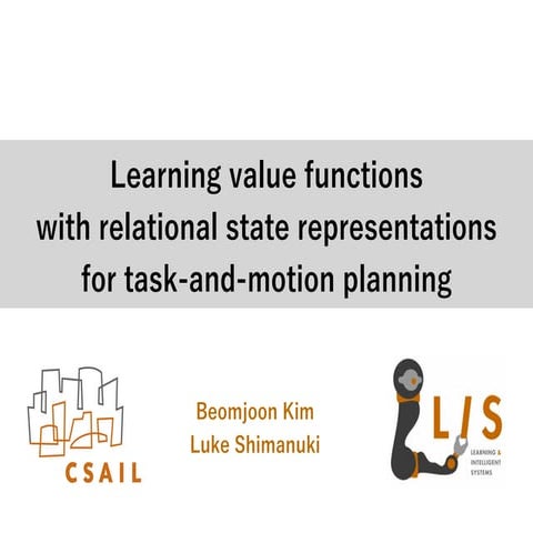 Learning Value Functions With Relational State Representations For Guiding Task And Motion