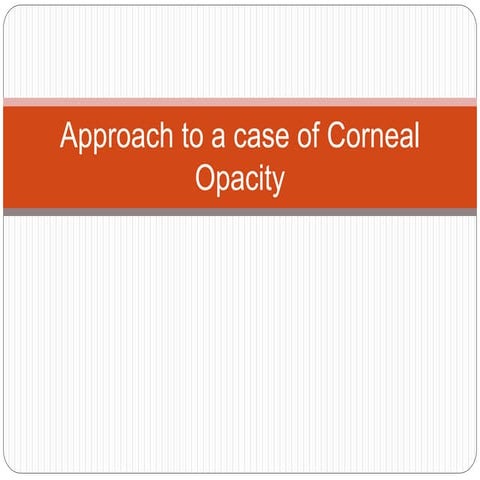 Corneal Opacity | PPTX