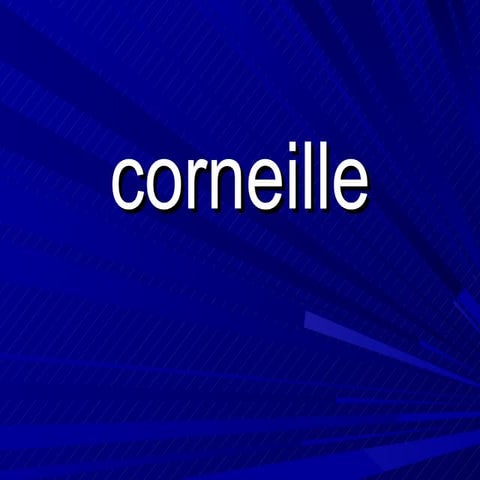 Corneille en meer | PPT