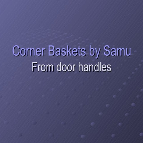 Corner Baskets by Samuel Heath | PPT