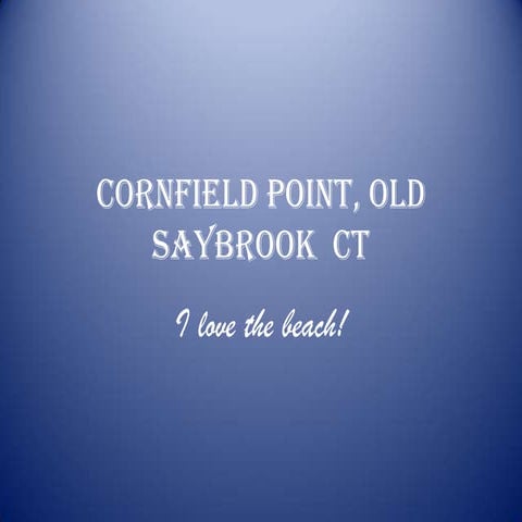 Cornfield point, old saybrook ct powerpoint | PPT